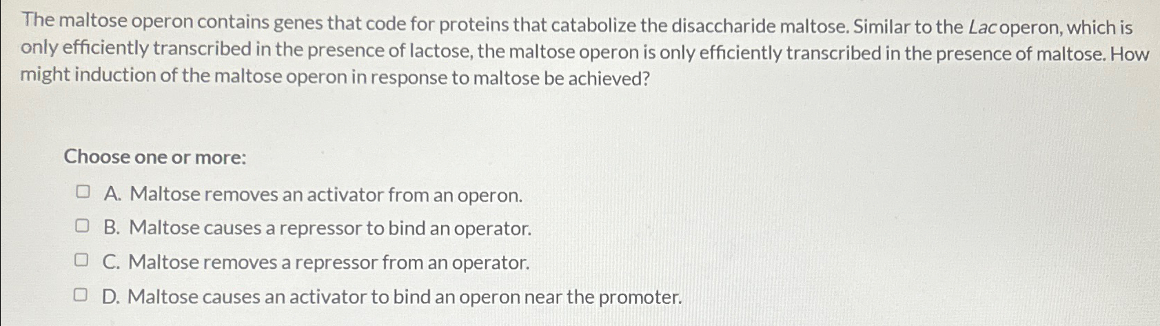 Solved The maltose operon contains genes that code for | Chegg.com