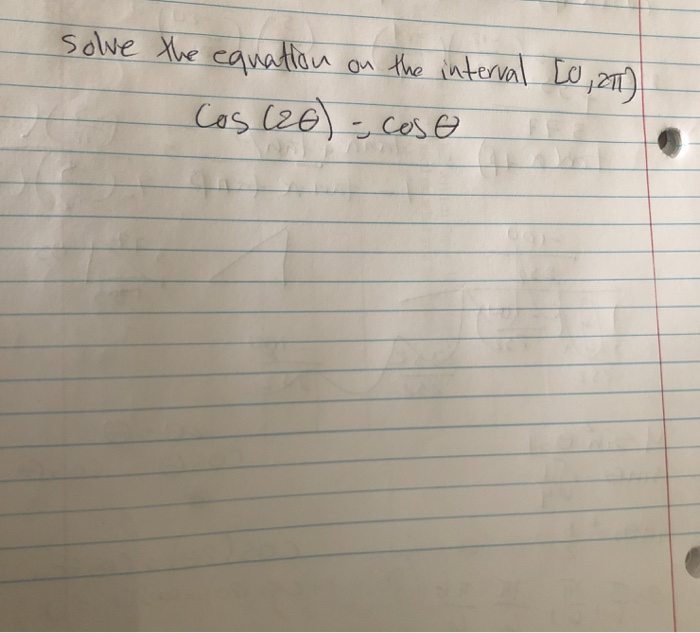 Solved solve the equation on the interval [0, 21) Cos (26) = | Chegg.com