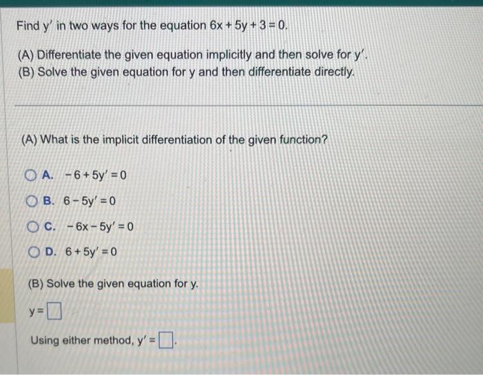 Solved Find y′ in two ways for the equation 6x+5y+3=0 (A) | Chegg.com