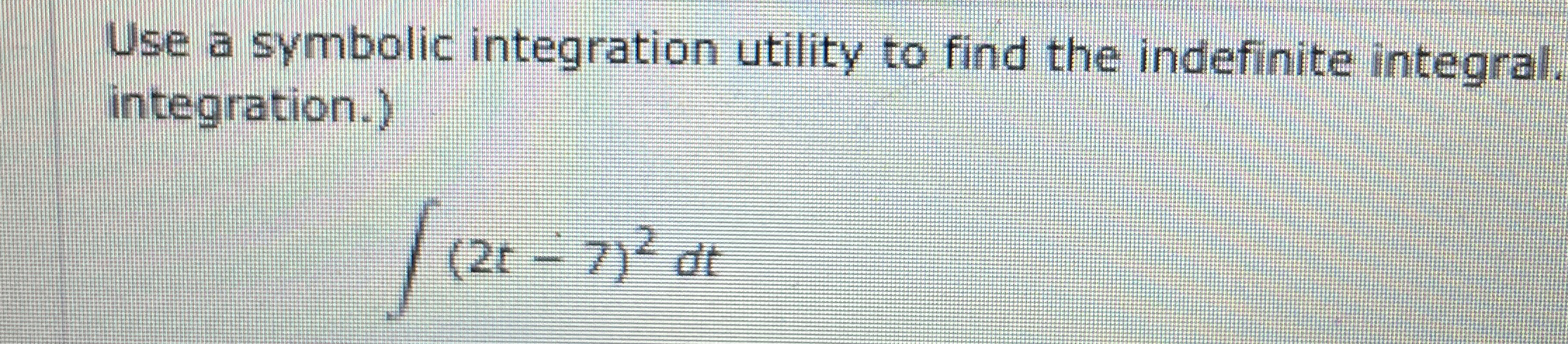 Solved Use a symbolic integration utility to find the | Chegg.com