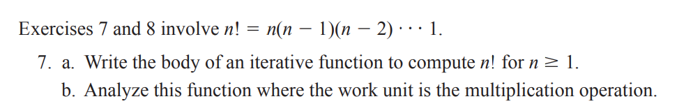 Solved Exercises 7 ﻿and 8 ﻿involve n≠n(n-1)(n-2)...1.a. | Chegg.com