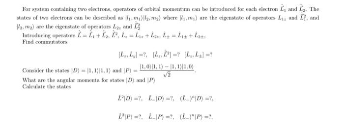 Solved For system containing two electrons, operators of | Chegg.com