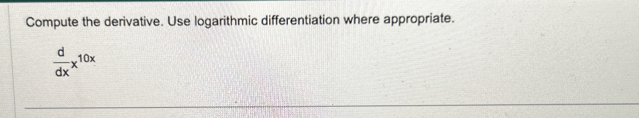Solved Compute the derivative. Use logarithmic | Chegg.com