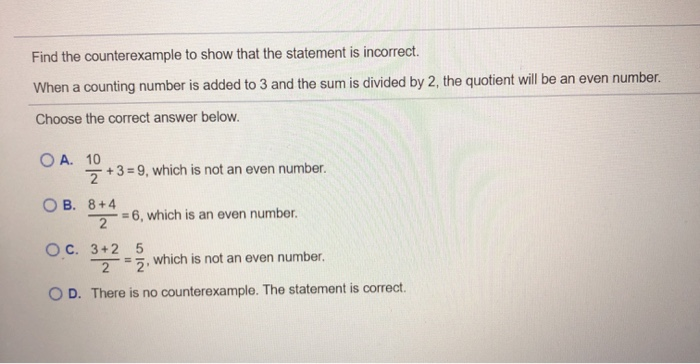 Solved Find the counterexample to show that the statement is | Chegg.com