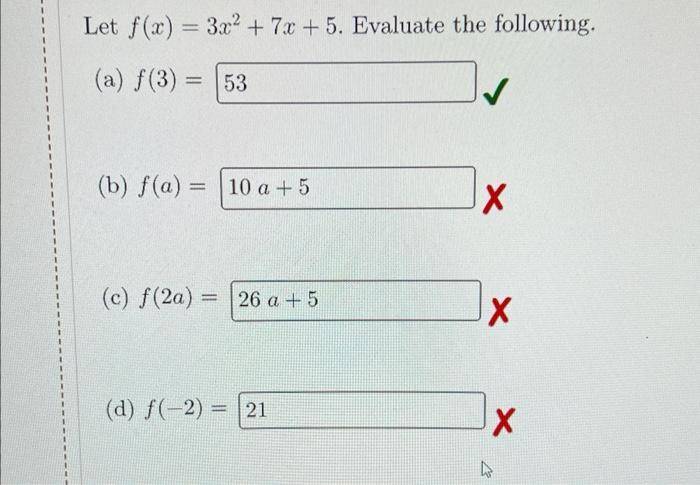 Solved f(x)=3x2+7x+5 f(3)= f(a)= f(2a)= f(−2)= | Chegg.com