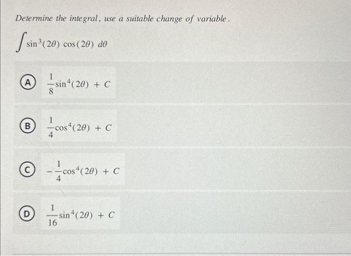 Solved Determine the integral, use a suitable change of | Chegg.com