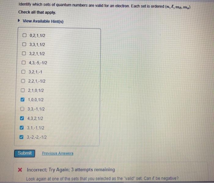 Solved Identify which sets of quantum numbers are valid for | Chegg.com
