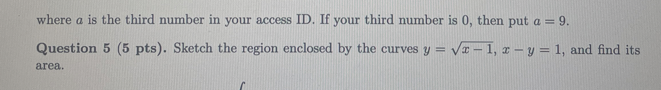 Solved Question 5 ( 5 ﻿pts). ﻿Sketch the region enclosed by | Chegg.com