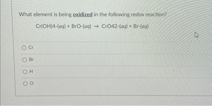 Solved What element is being oxidized in the following redox | Chegg.com