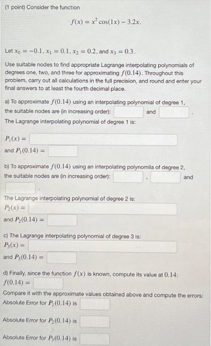 Solved (1 point) Consider the function f(x)=x2cos(1x)−3.2x. | Chegg.com