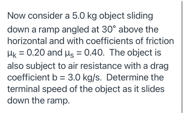 Solved Now consider a 5.0 kg object sliding down a ramp | Chegg.com