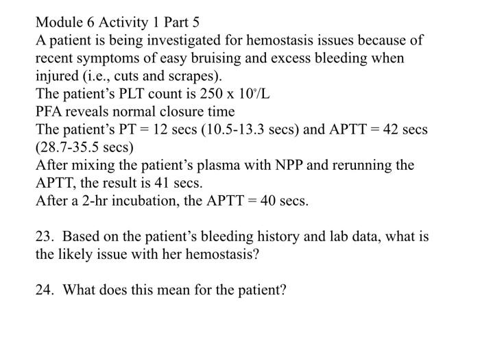 Solved Module 6 Activity 1 Part 5 A patient is being | Chegg.com