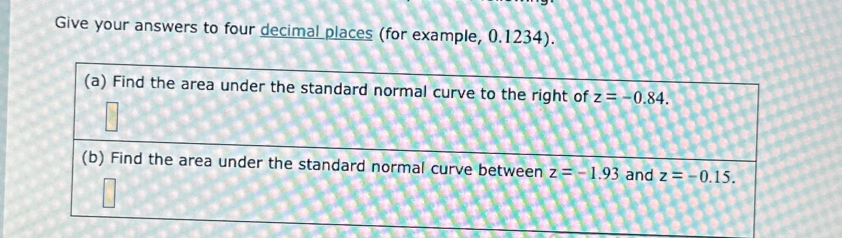 Solved Give your answers to four decimal places (for | Chegg.com