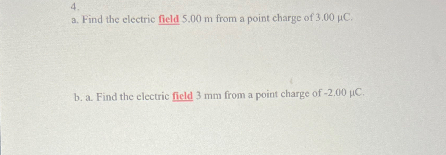 Solved a. ﻿Find the electric field 5.00m ﻿from a point | Chegg.com