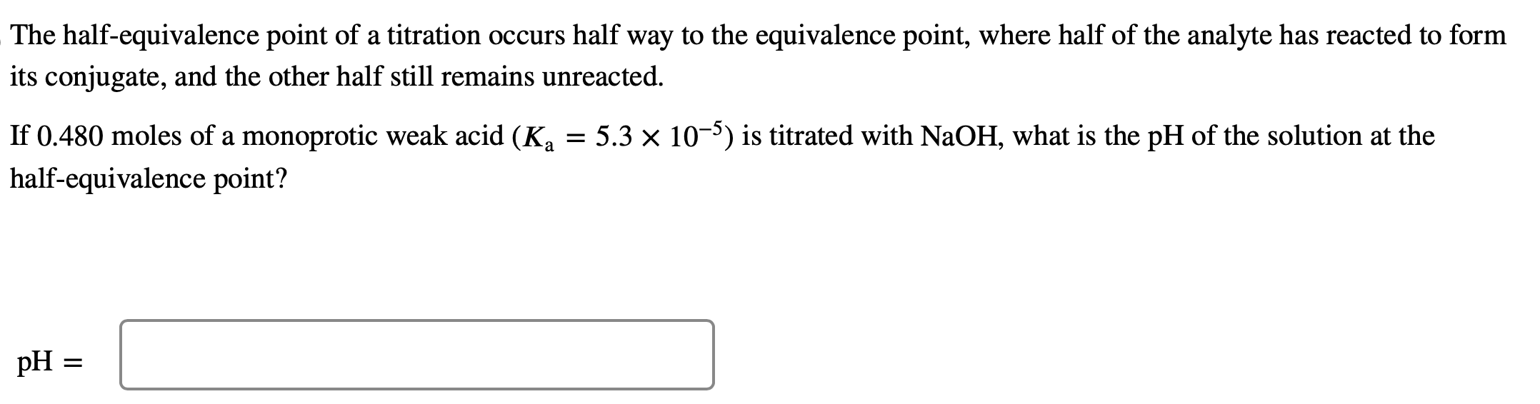 Solved The half-equivalence point of a titration occurs half | Chegg.com
