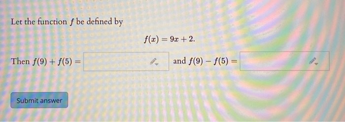 Solved Let the function f be defined by f(x) = 9x + 2. Then | Chegg.com