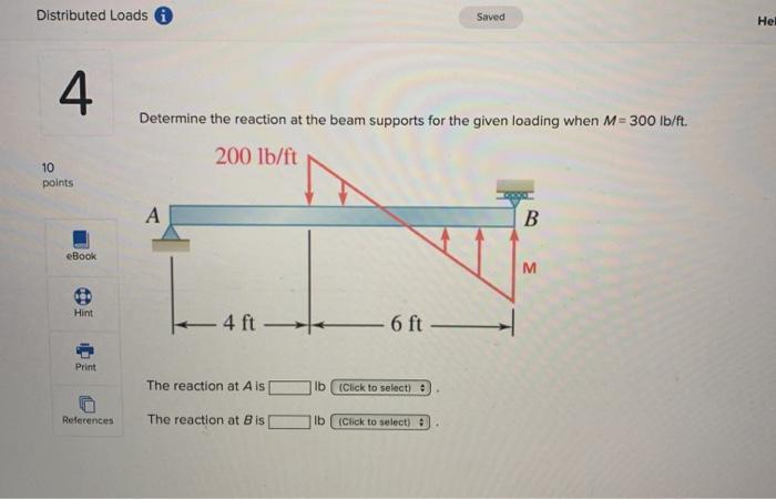 Solved Saved Distributed Loads 3 Determine the reactions at | Chegg.com
