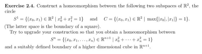 Solved Exercise 2.4. Construct a homeomorphism between the | Chegg.com