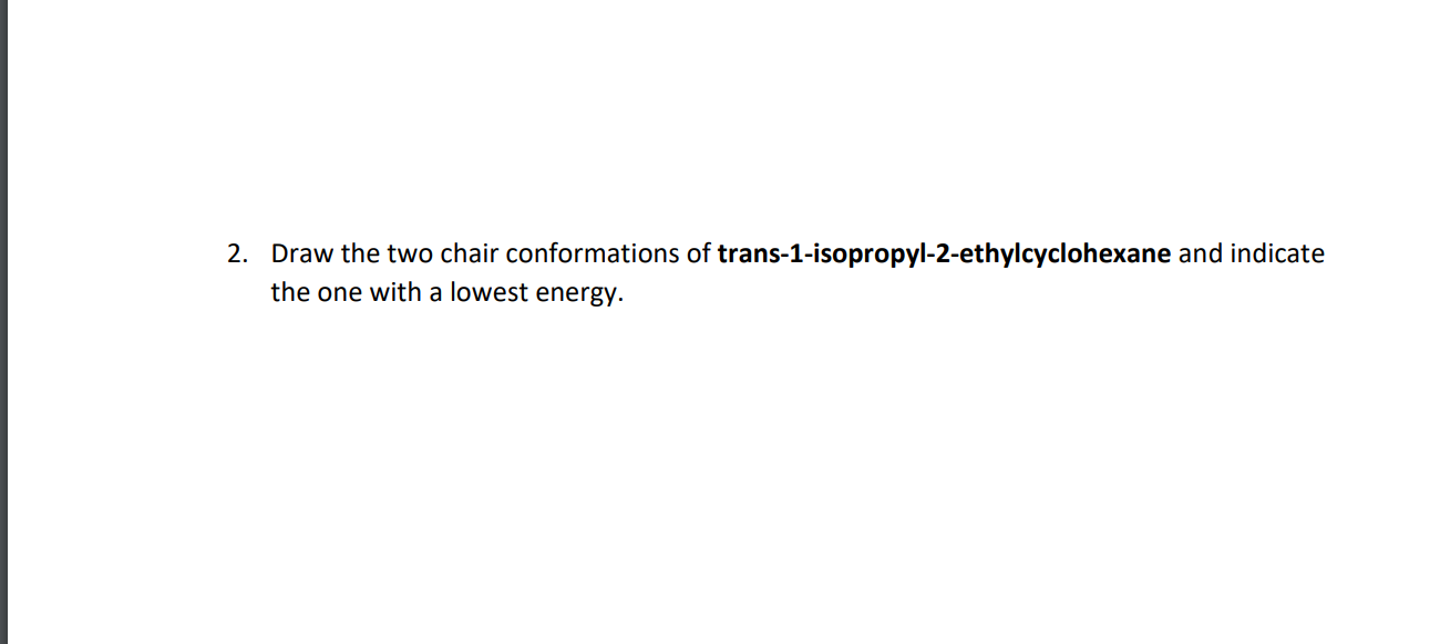 Solved 2. ﻿Draw the two chair conformations of | Chegg.com