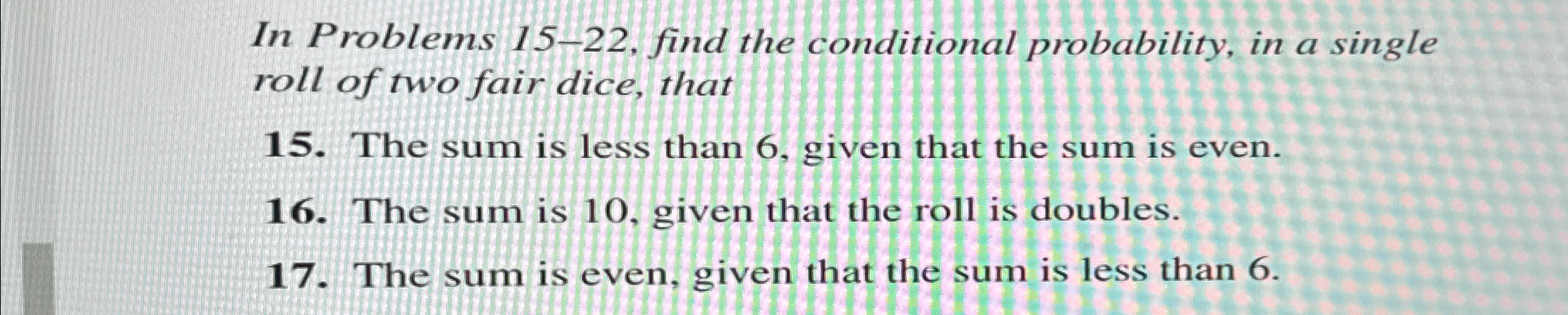 Solved In Problems 15-22, ﻿find the conditional probability, | Chegg.com