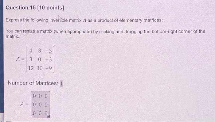 Solved Express the following inventible matrix A as a | Chegg.com