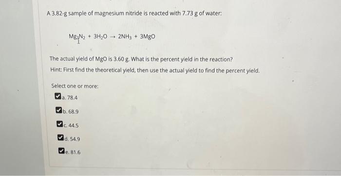 Solved A 3.82-g sample of magnesium nitride is reacted with | Chegg.com
