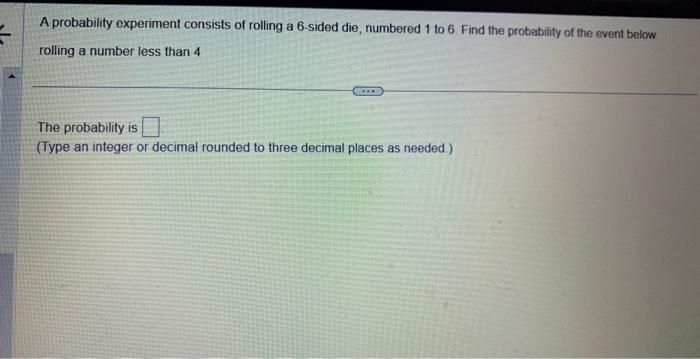 Solved A probability experiment consists of rolling a 6 | Chegg.com