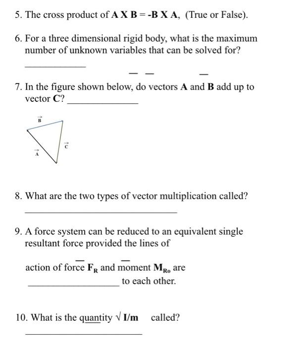 Solved 5. The cross product of AXB=-B XA, (True or False). | Chegg.com