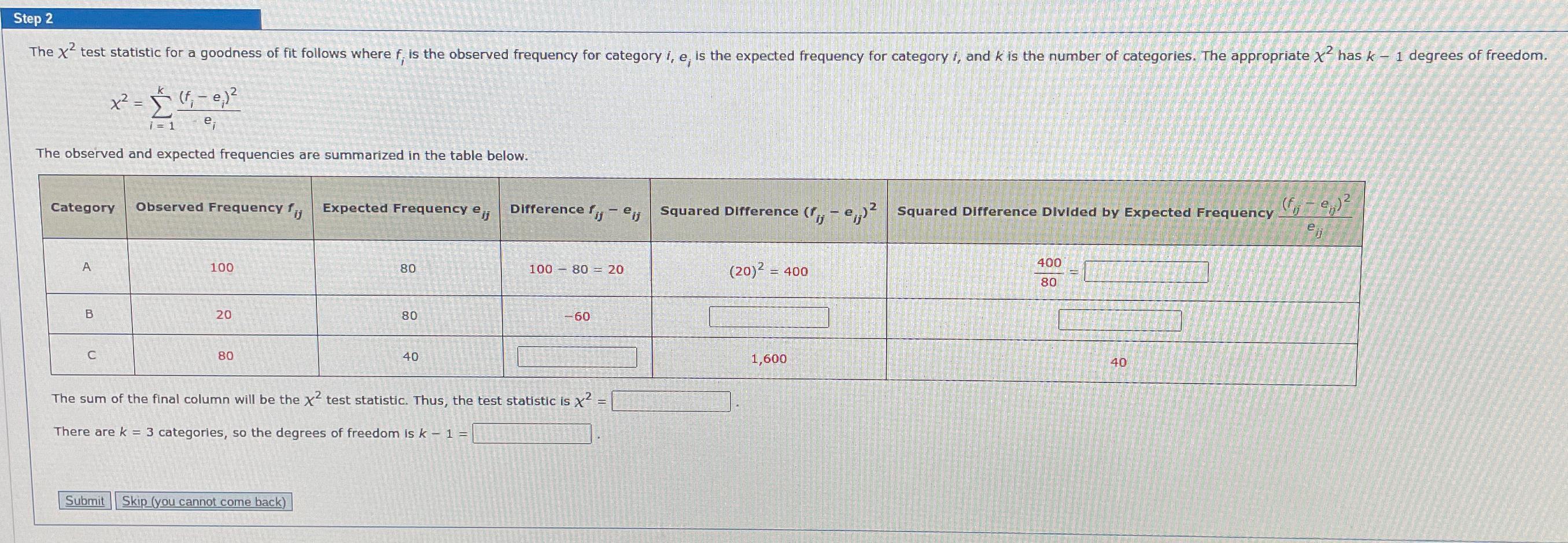 Solved Step 2χ2=∑i=1k(fi-ei)2eiThe observed and expected | Chegg.com