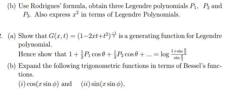 Solved (b) Use Rodrigues' formula, obtain three Legendre | Chegg.com