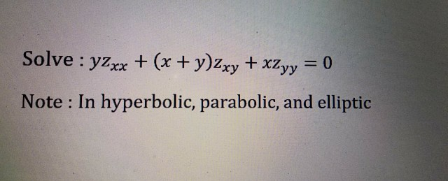 Solved Solve : yzxx + (x + y)2xy + xzyy = 0 Note : In | Chegg.com