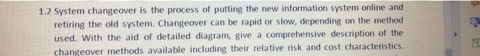 Solved 1.2 System changeover is the process of putting the | Chegg.com