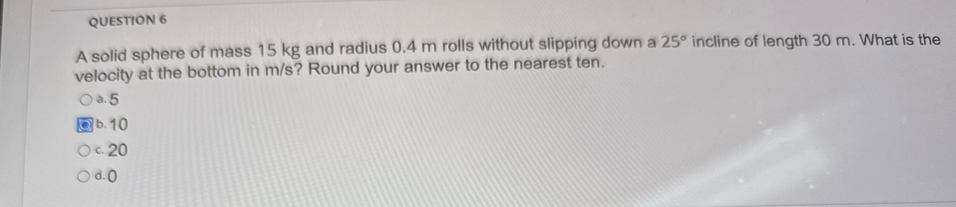 Solved QUESTION 6A solid sphere of mass 15 ﻿kg and radius | Chegg.com