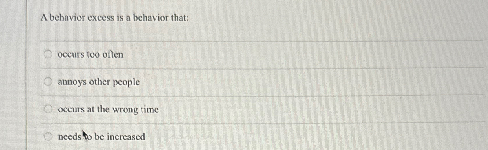 Solved A behavior excess is a behavior that:occurs too | Chegg.com