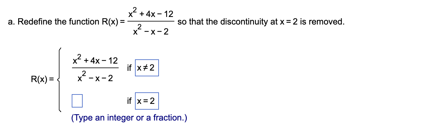 Solved a. ﻿Redefine the function R(x)=x2+4x-12x2-x-2 ﻿so | Chegg.com