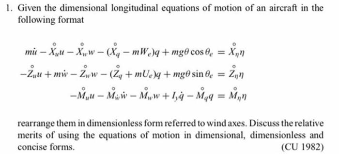 Solved 1. Given the dimensional longitudinal equations of | Chegg.com