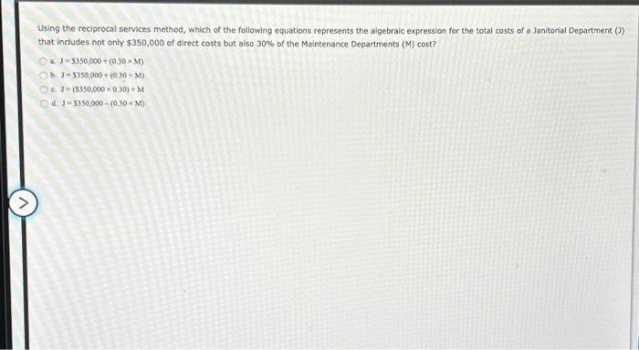 Solved Using the reciprocal services method, which of the | Chegg.com