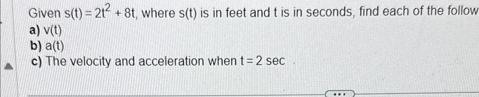 Solved Given s(t)=2t2+8t, ﻿where s(t) ﻿is in feet and t ﻿is | Chegg.com