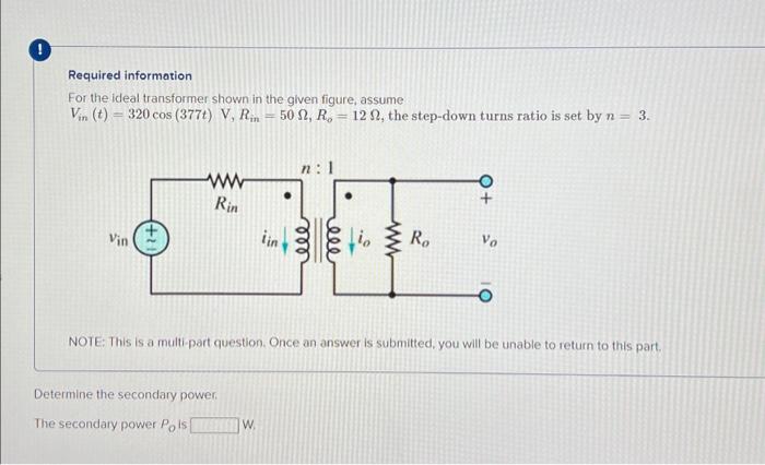 Solved Required information For the ideal transformer shown | Chegg.com