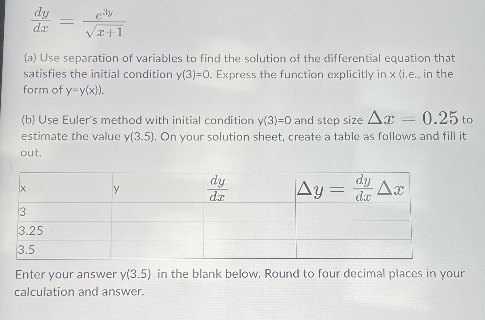 Solved dydx=e3yx+12(a) ﻿Use separation of variables to find | Chegg.com