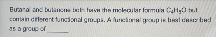 Solved Butanal and butanone both have the molecular formula | Chegg.com