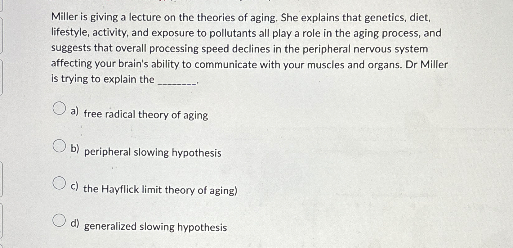 Solved Miller is giving a lecture on the theories of aging. | Chegg.com