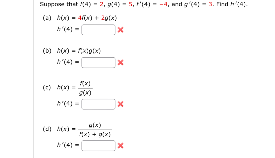 Solved Suppose that f(4)=2,g(4)=5,f'(4)=-4, ﻿and g'(4)=3. | Chegg.com