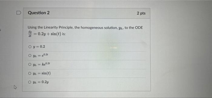 Solved D Question 2 2 pts Using the Linearity Principle, the | Chegg.com