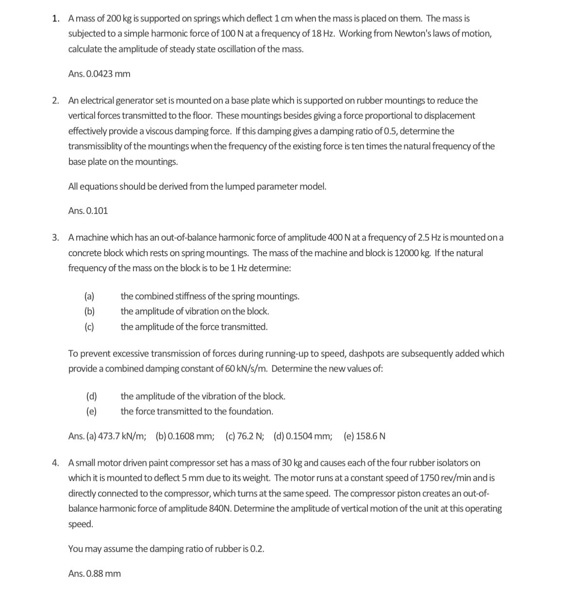 A mass of 200kg ﻿is supported on springs which | Chegg.com