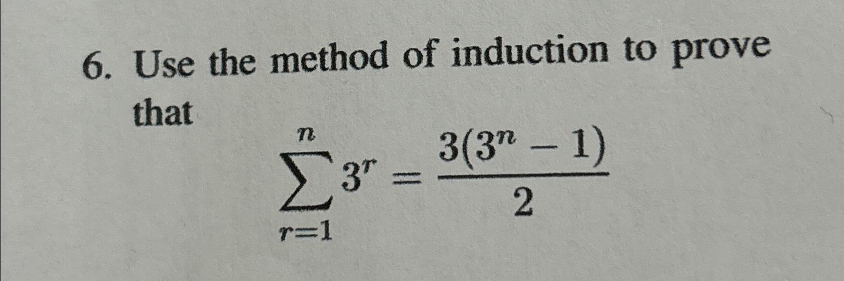 Solved Use the method of induction to prove | Chegg.com