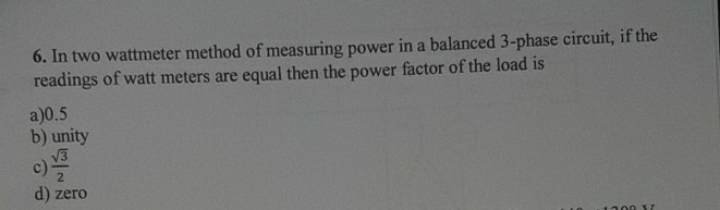 Solved 6. In two wattmeter method of measuring power in a | Chegg.com