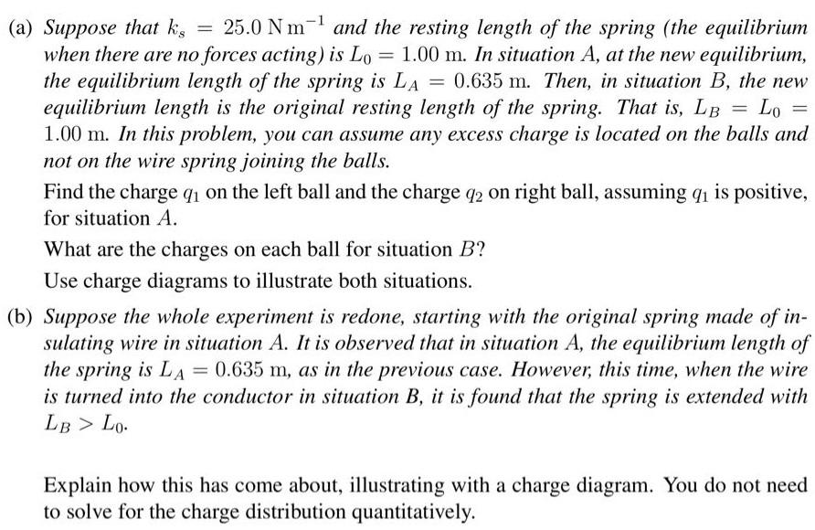 Solved (a) Suppose that ks=25.0 N m−1 and the resting length | Chegg.com