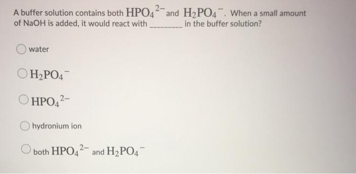 Solved A buffer solution contains both HPO42- and H2PO4-. | Chegg.com