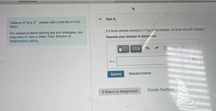 Solved Calcium-47 is a β−omitter with a half-life of 4.50 | Chegg.com